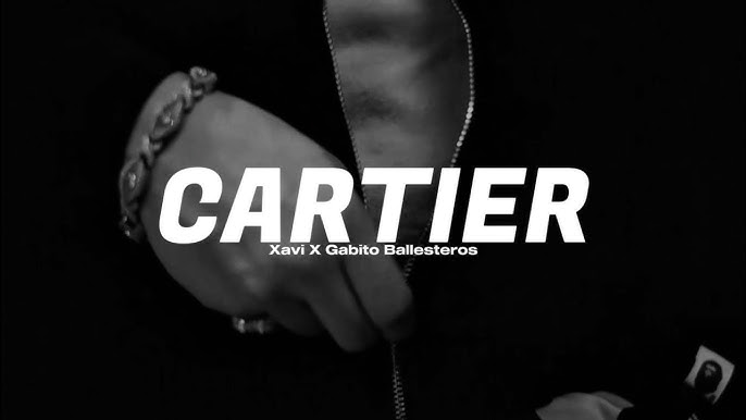 Cartier - Gabito Ballesteros, Xavi Letra y Acordes en Guitarra